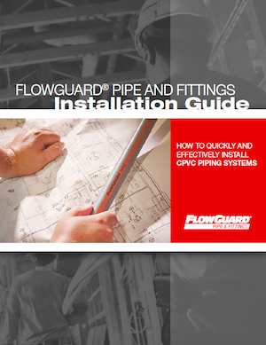 How to Install FlowGuard® CPVC with Solvent Cement